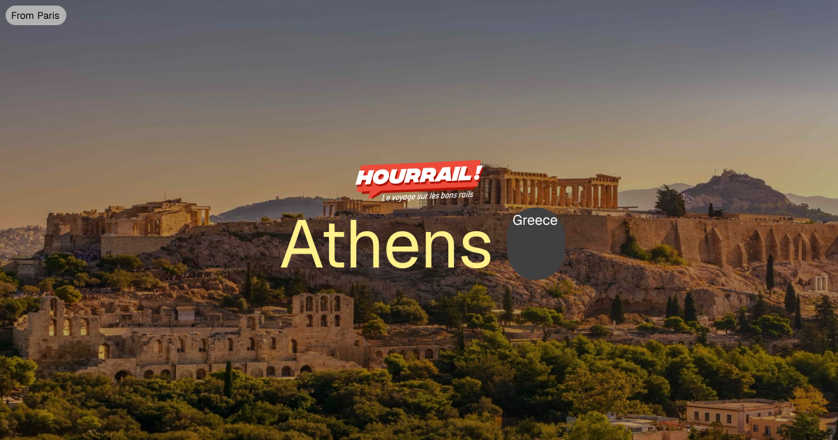 From Paris to Athens without flying: our itineraries