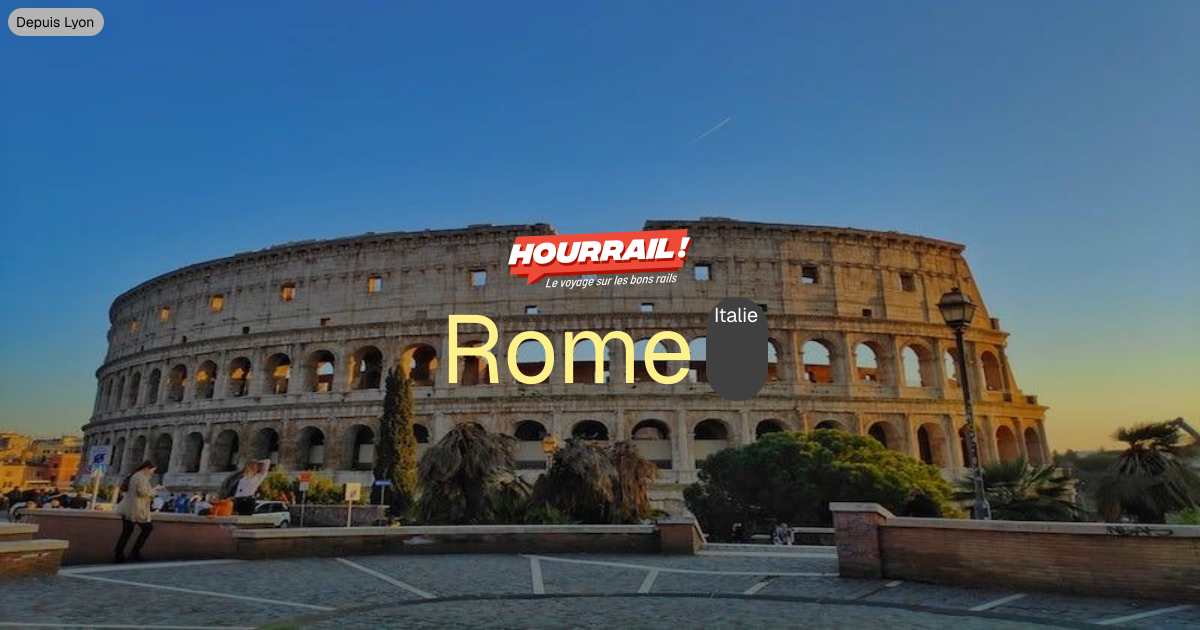 De Lyon à Rome sans avion : nos itinéraires